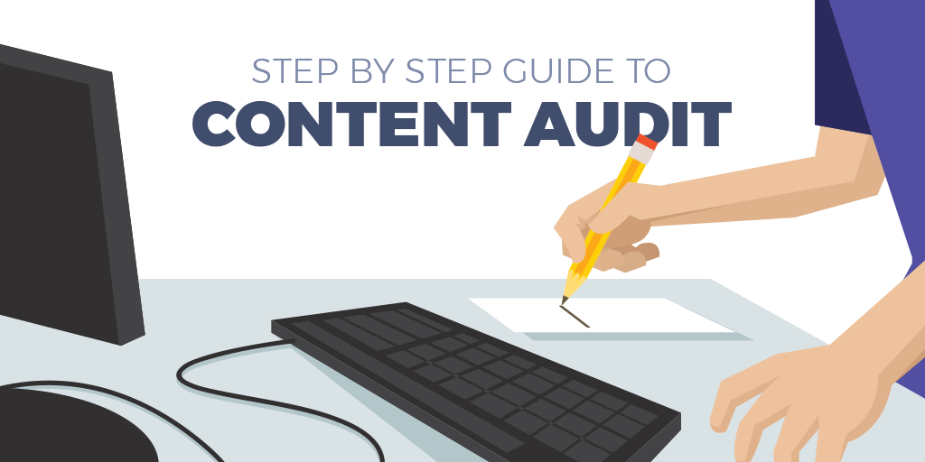 Step-by-Step Guide to Performing a Content Audit