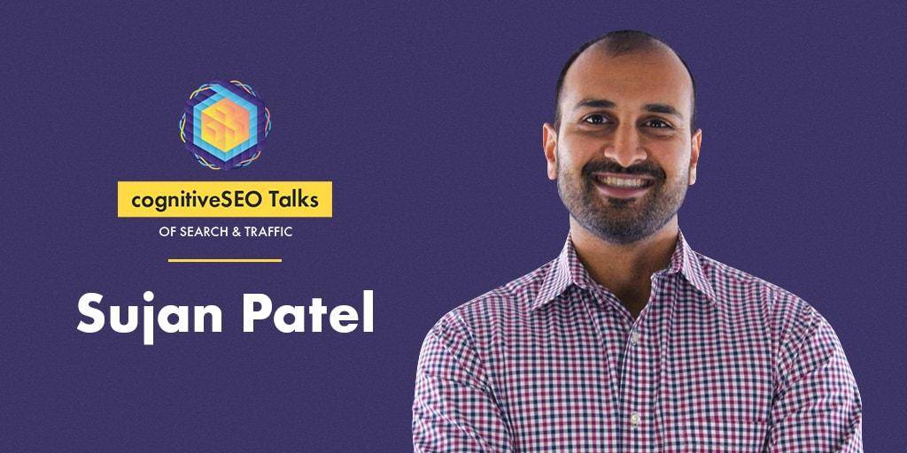 Sujan Patel on How to Go from 0 to 100,000 Loyal Customers